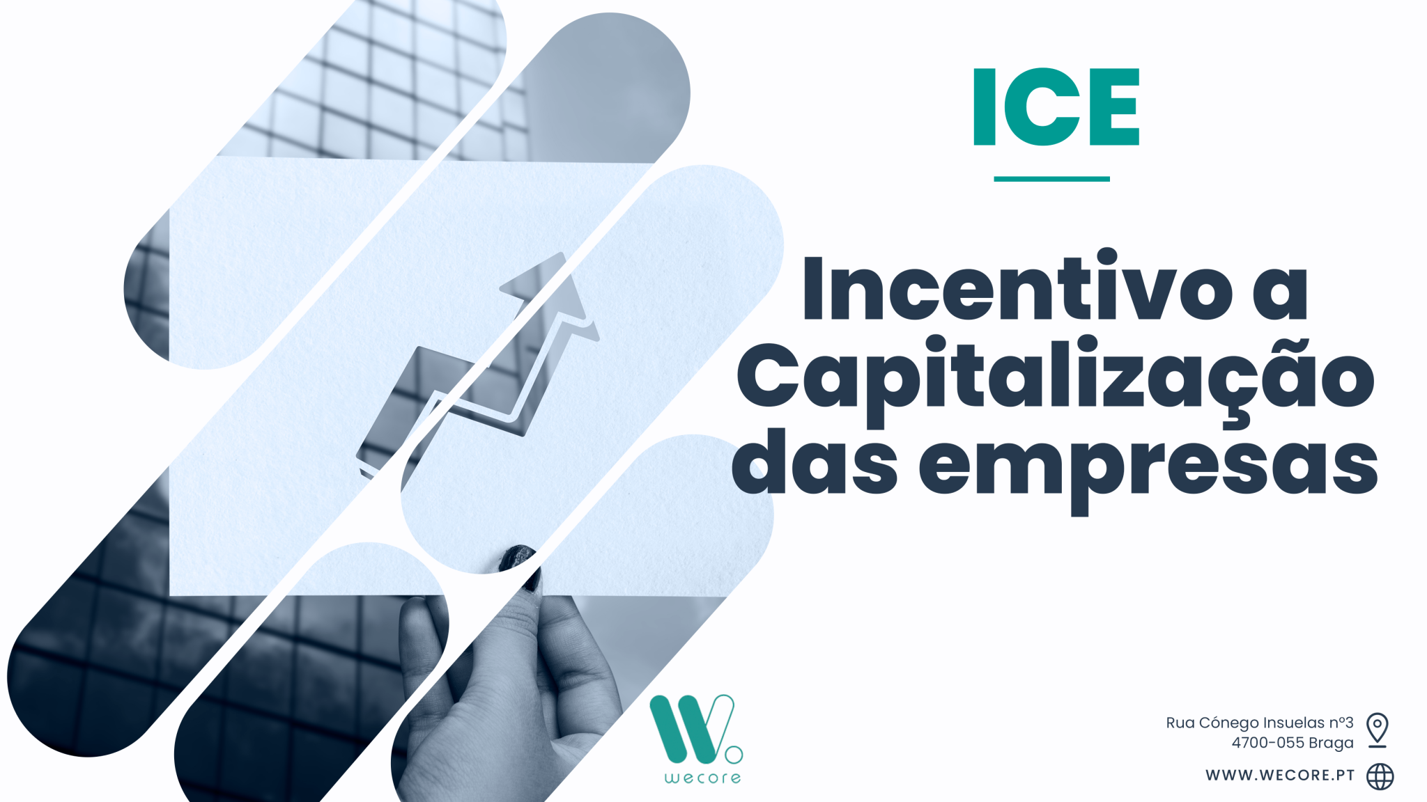 ICE – Incentivo à Capitalização das Empresas - Wecore